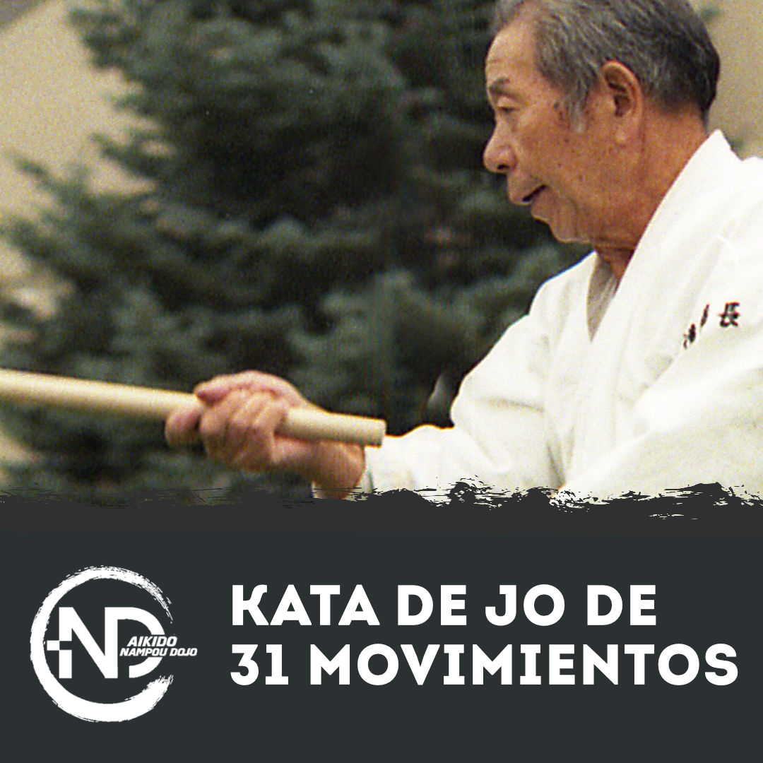 Kata de 31 movimientos de Jo - Aikido - Nampou Dojo